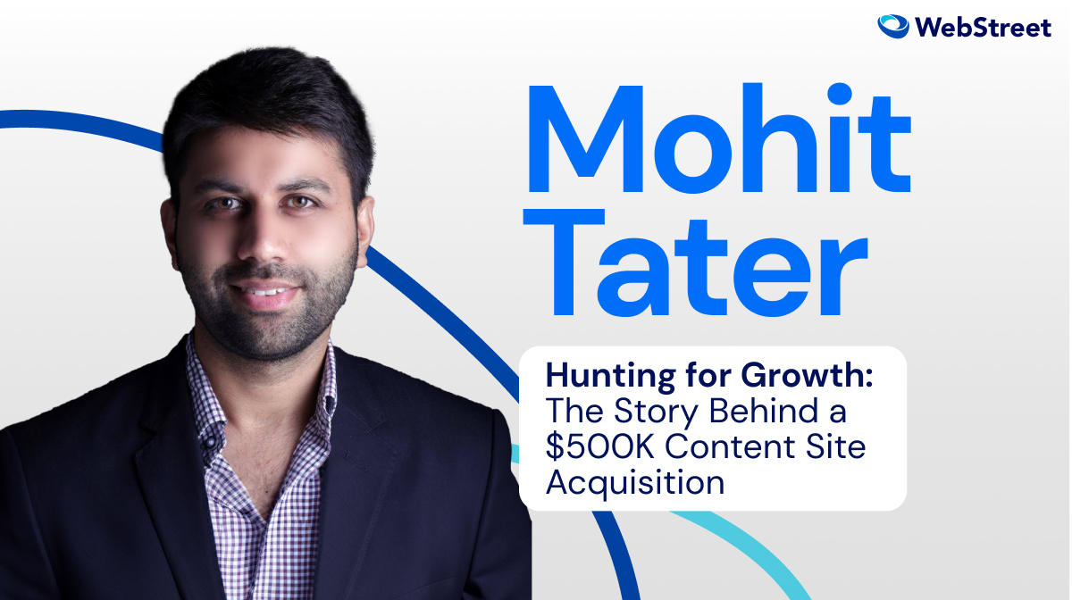 Hunting for Growth: The Story Behind a $500K Content Site Acquisition - WebStreet
